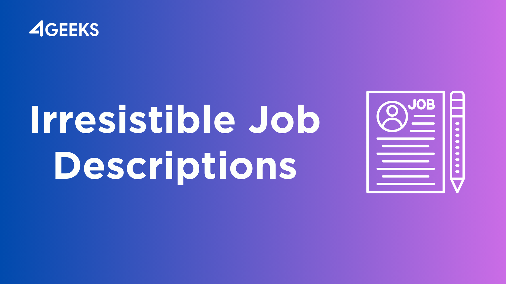 Crafting Irresistible Job Descriptions to Attract Top Talent