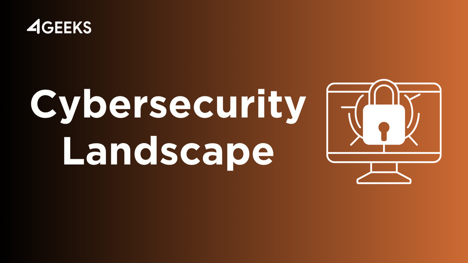 Navigating the Cybersecurity Landscape with 4Geeks: Protecting Your Digital Assets